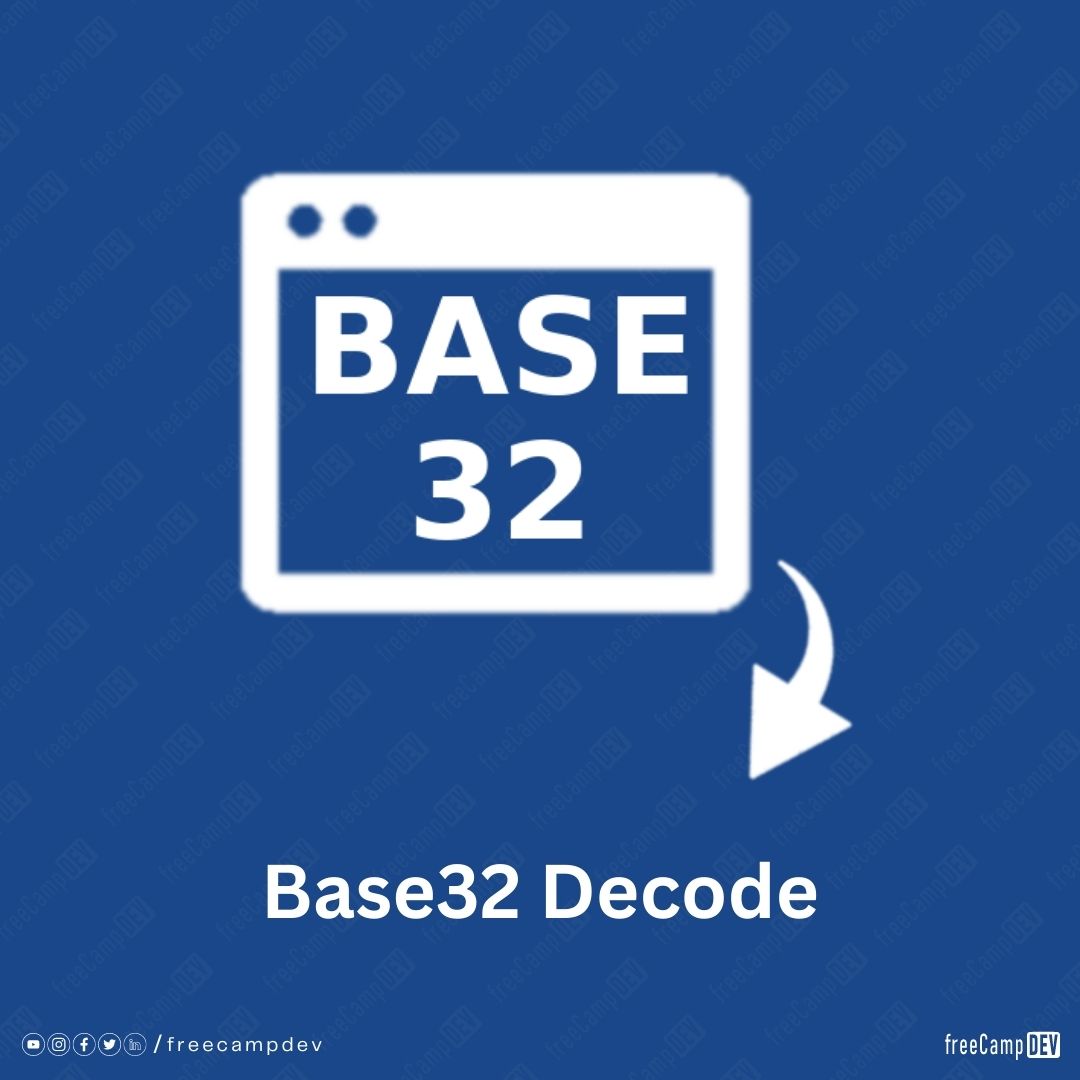 Base32 Decode - FreeCamp DEV