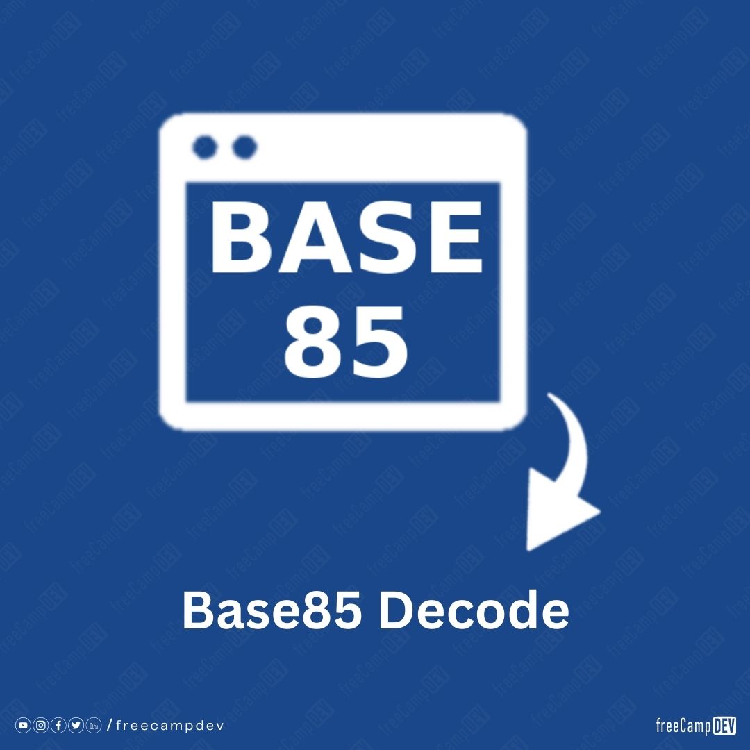 Base85 Decode - FreeCamp DEV